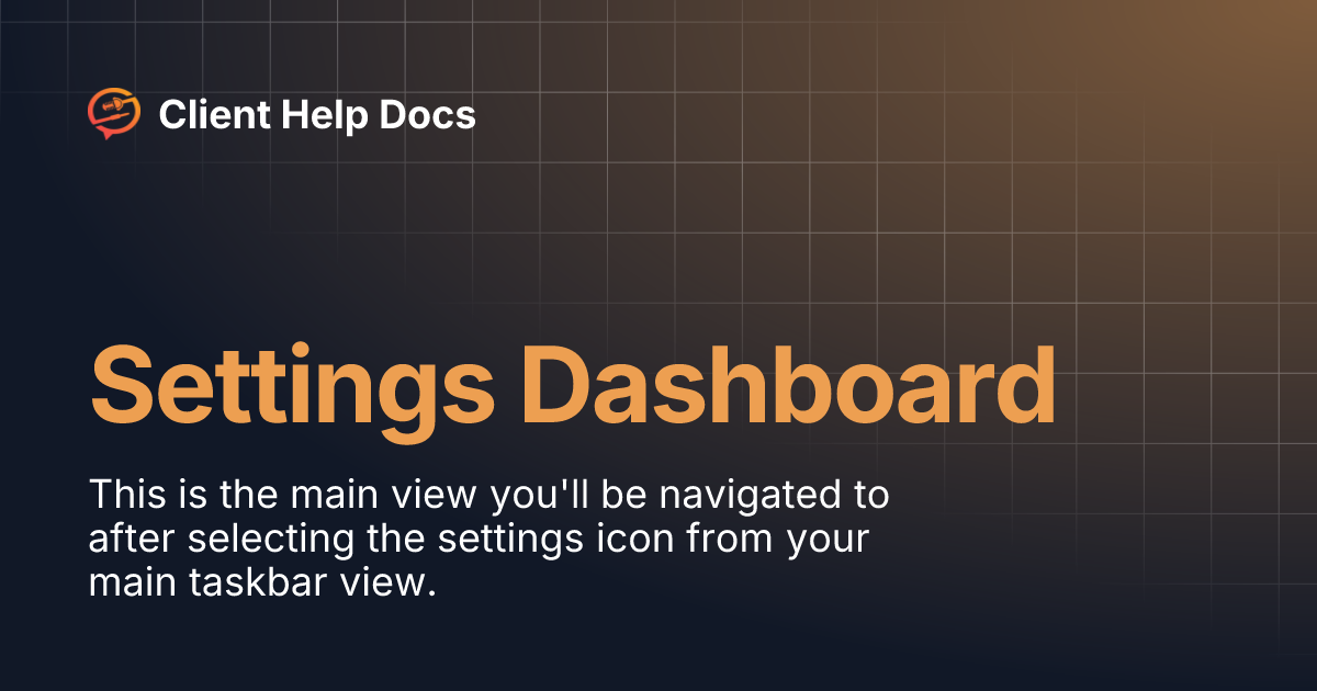 Settings Dashboard | Client Help Docs